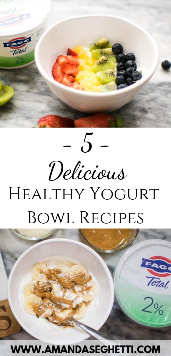 5 Healthy Yogurt Bowl Recipes - Amanda Seghetti