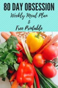 80 Day Obsession Meal Plan and FREE Printable! - Amanda Seghetti