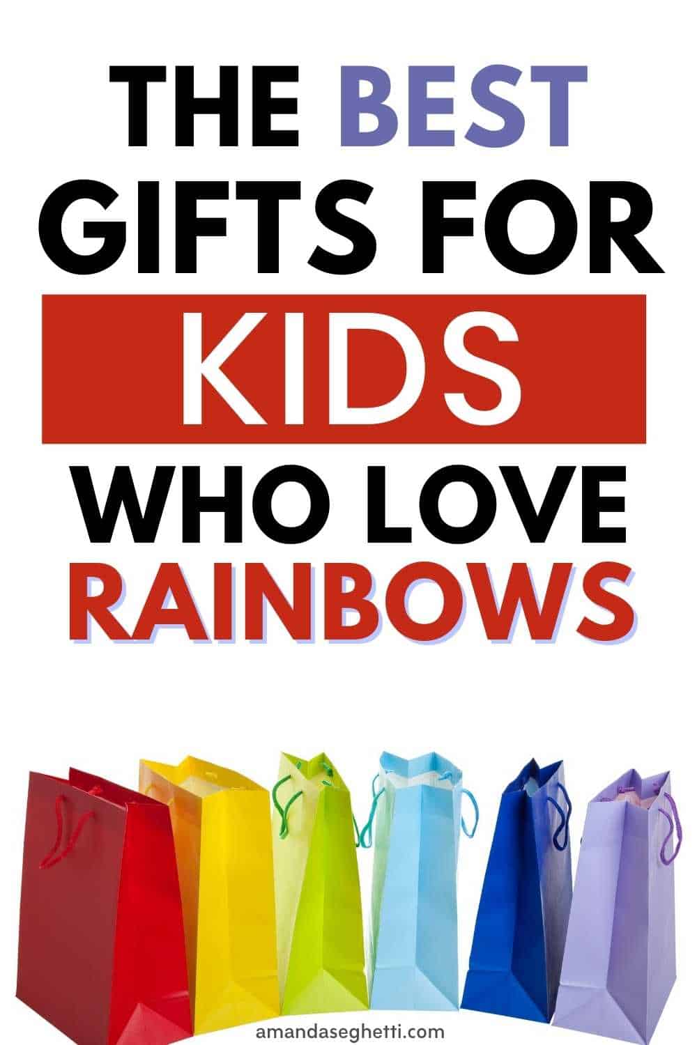 25 Colorful Rainbow Gift Ideas for Kids - Amanda Seghetti