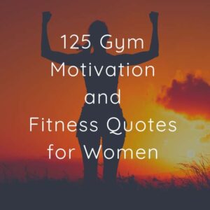 125 Best Gym Motivation and Fitness Quotes for Women - Amanda Seghetti